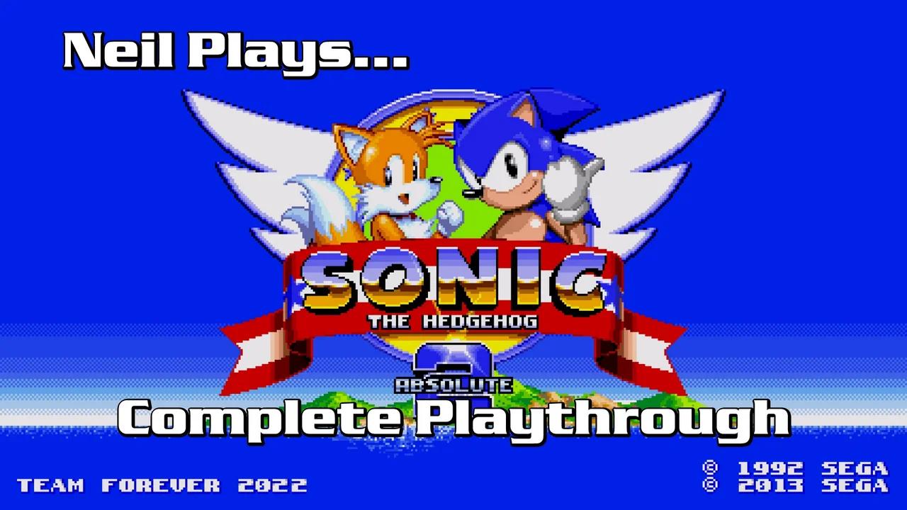 Neil Plays... Sonic The Hedgehog 2 Absolute