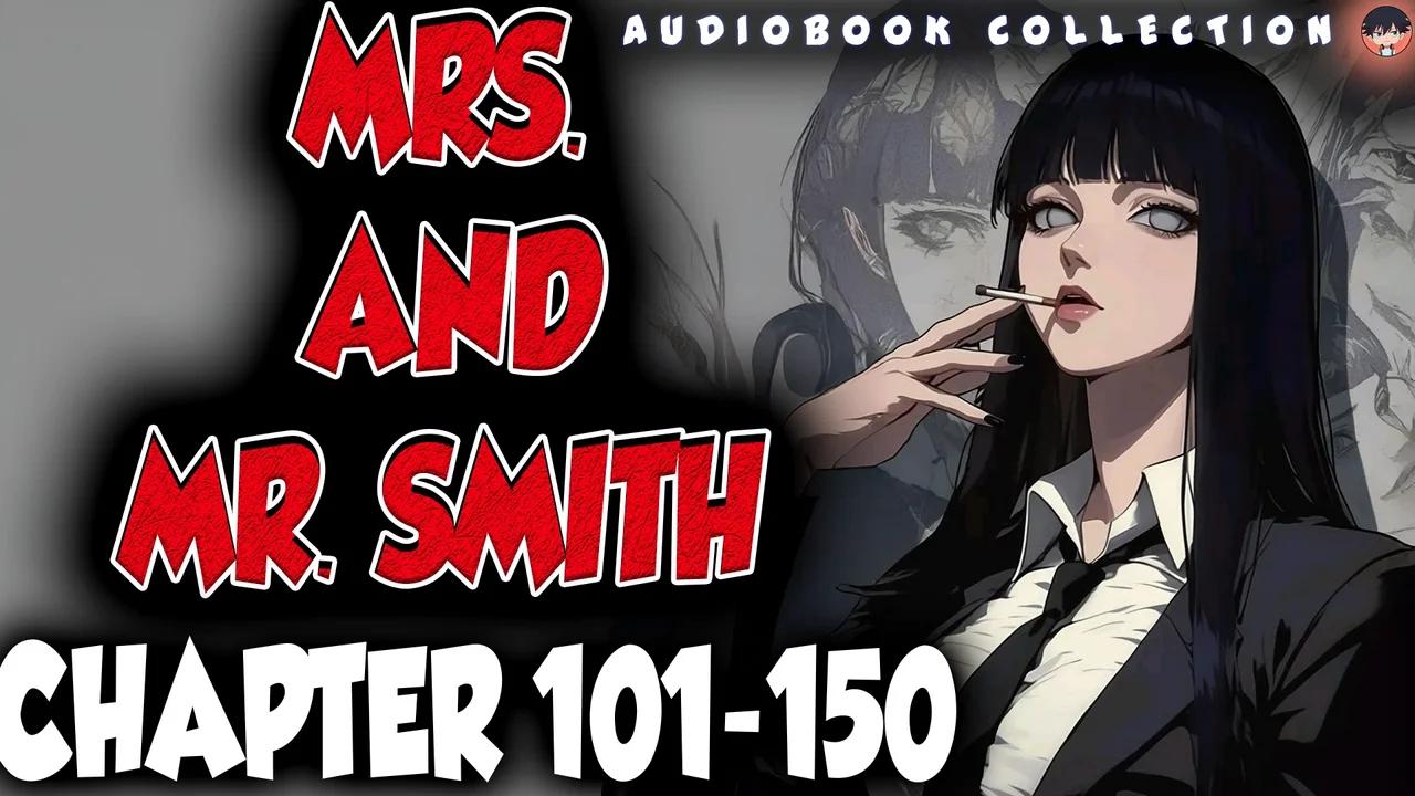 Mrs. and Mr. Smith chapter 101-150