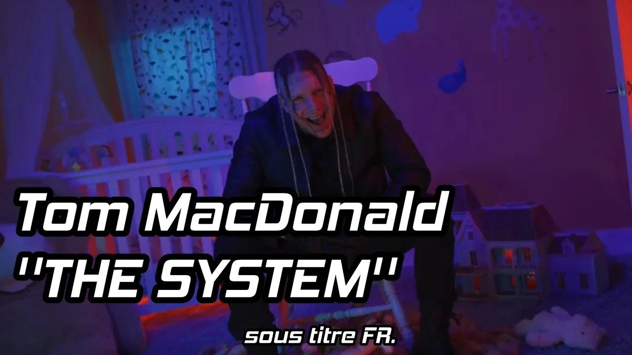 Tom MacDonald ''The system'' sous titre fr