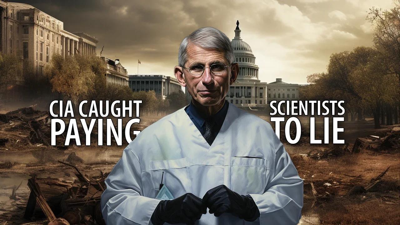 CIA Agent Admits They Paid Scientists to Change Their Opinions on COVIDp4