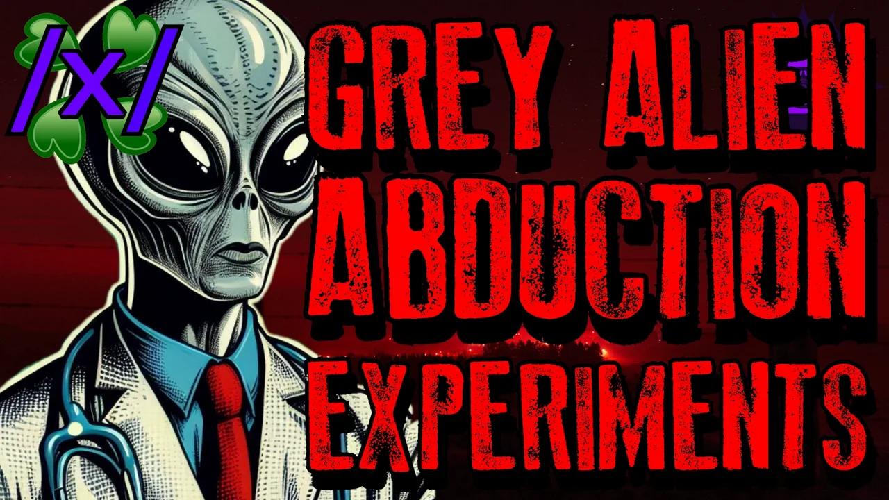 Extraterrestrial Abduction Experiments | 4chan /x/ Alien Greentext Stories Thread