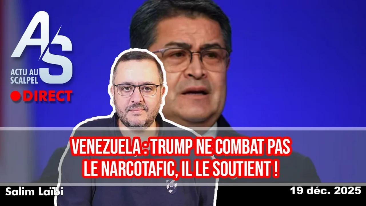 Actu au Scalpel, 19 déc. 25 : Trump combat le narcotrafic autant qu'il ...