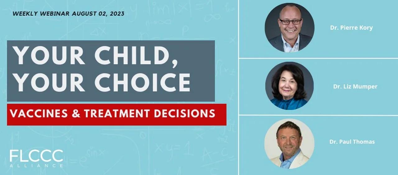 Your Child, Your Choice: Vaccines & Treatment Decisions: FLCCC Weekly ...