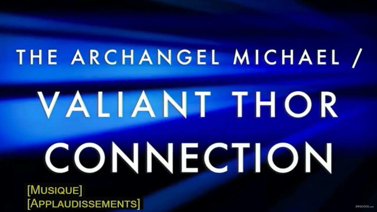 Archange Michael / Valiant Thor Connection, deuxième partie