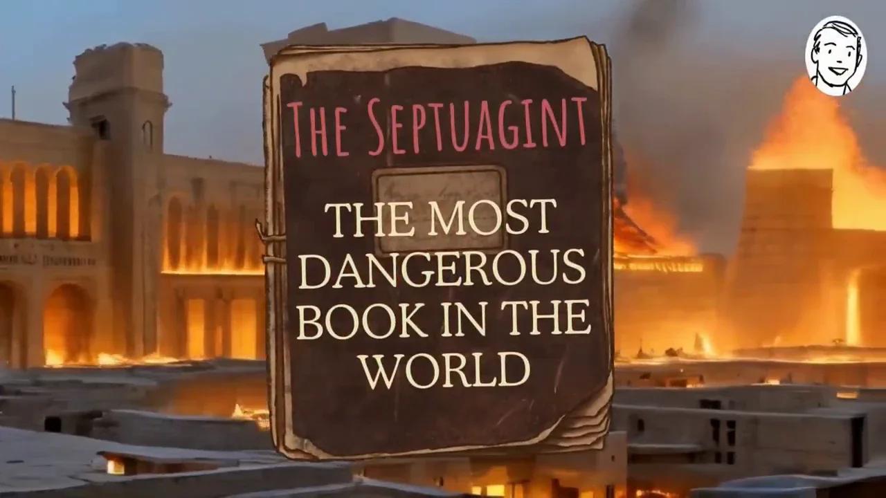 Septuagint: The Most Dangerous Book in the World