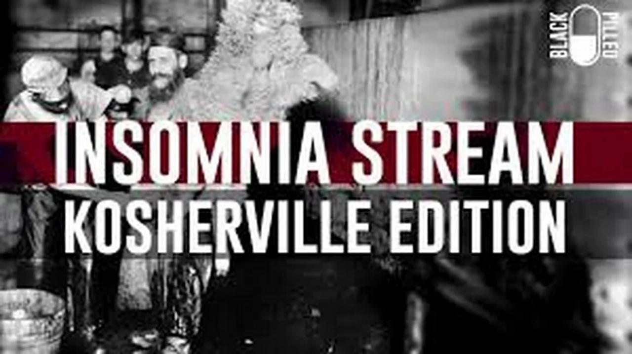 INSOMNIA STREAM KOSHERVILLE EDITION