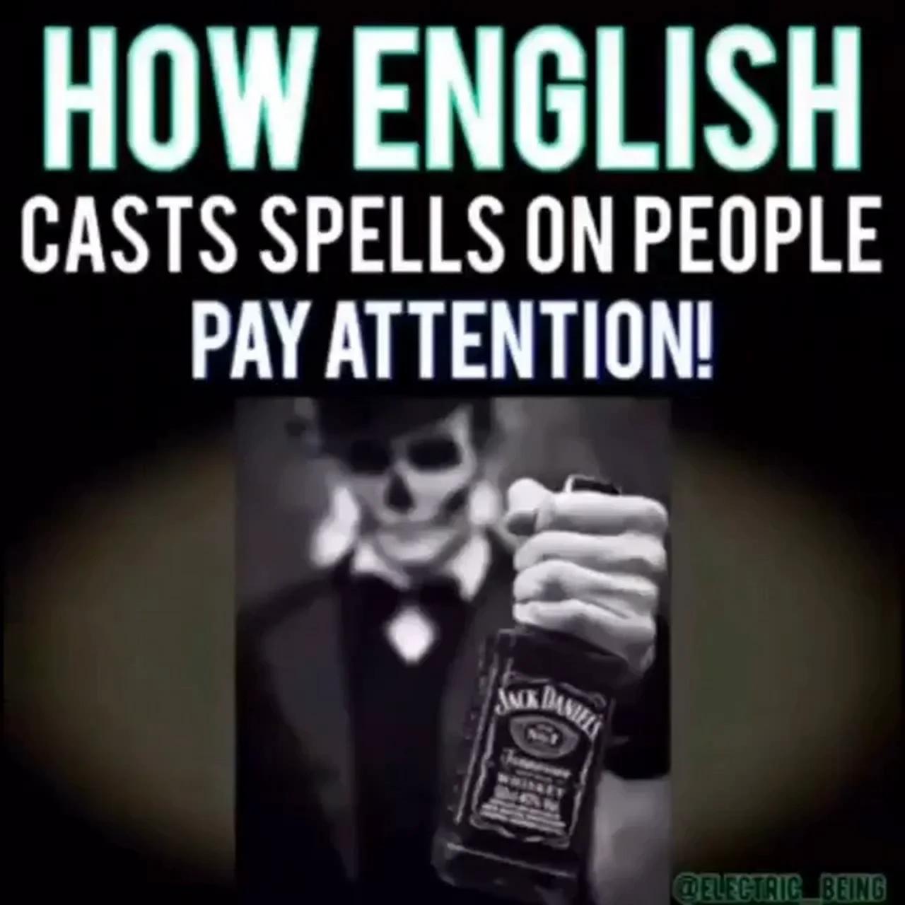 🤐 HOW THE ENGLISH LANGUAGE CASTS SPELLS ..........🤔😳
