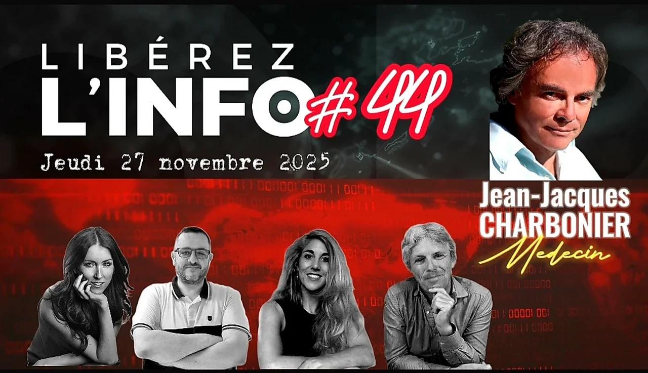 LIBÉREZ L'INFO #44 avec Jean-Jacques Charbonier - 27.11.25
