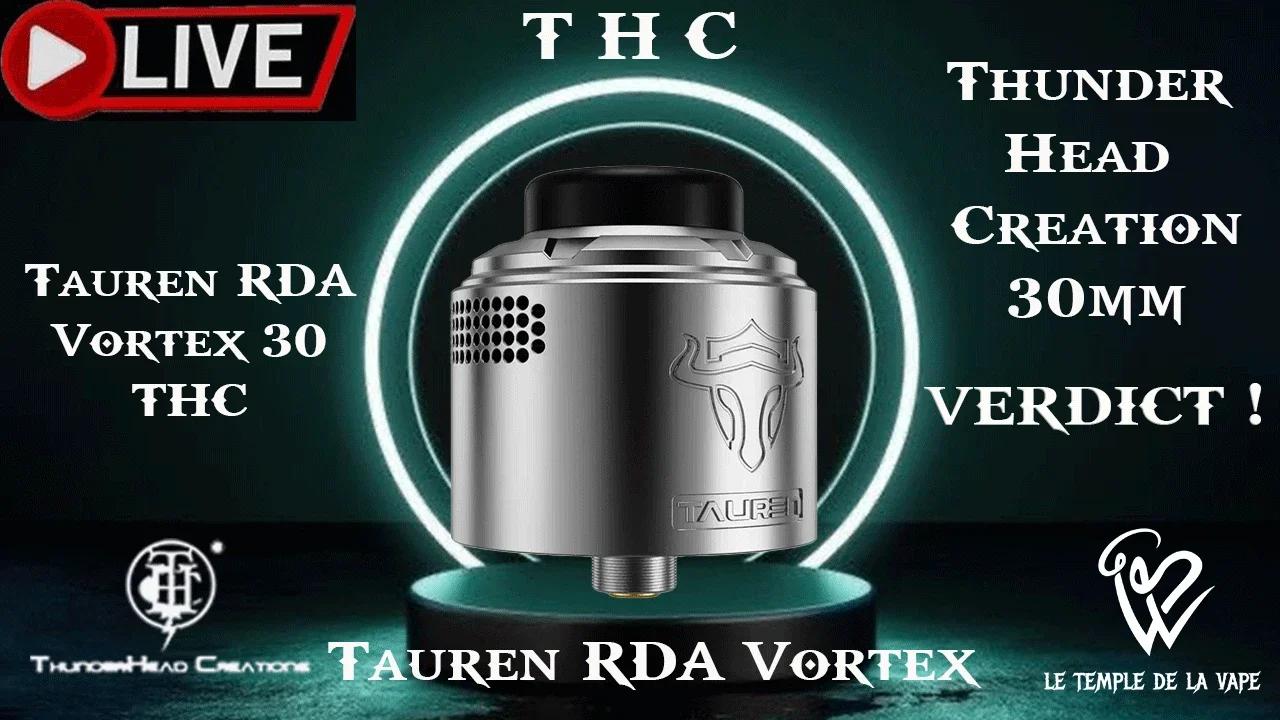 REVUE & LIVE Tauren RDA Vortex 30 THC