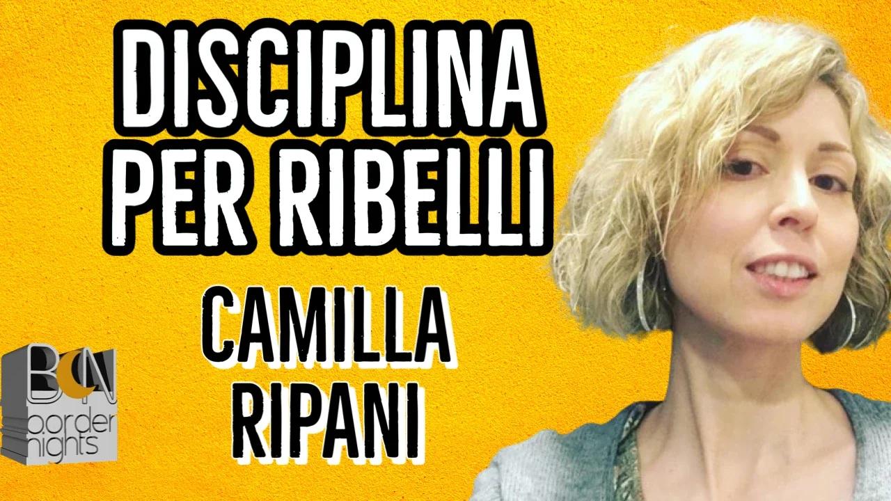 DISCIPLINA PER RIBELLI - CAMILLA RIPANI - BENESSERE BELLESSERE