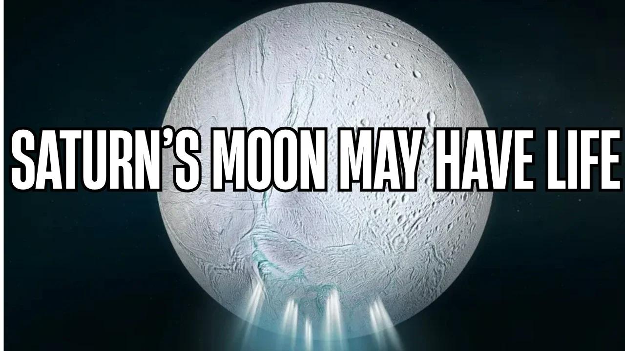 Enceladus: The Saturn Moon That Could Change Everything We Know About Life