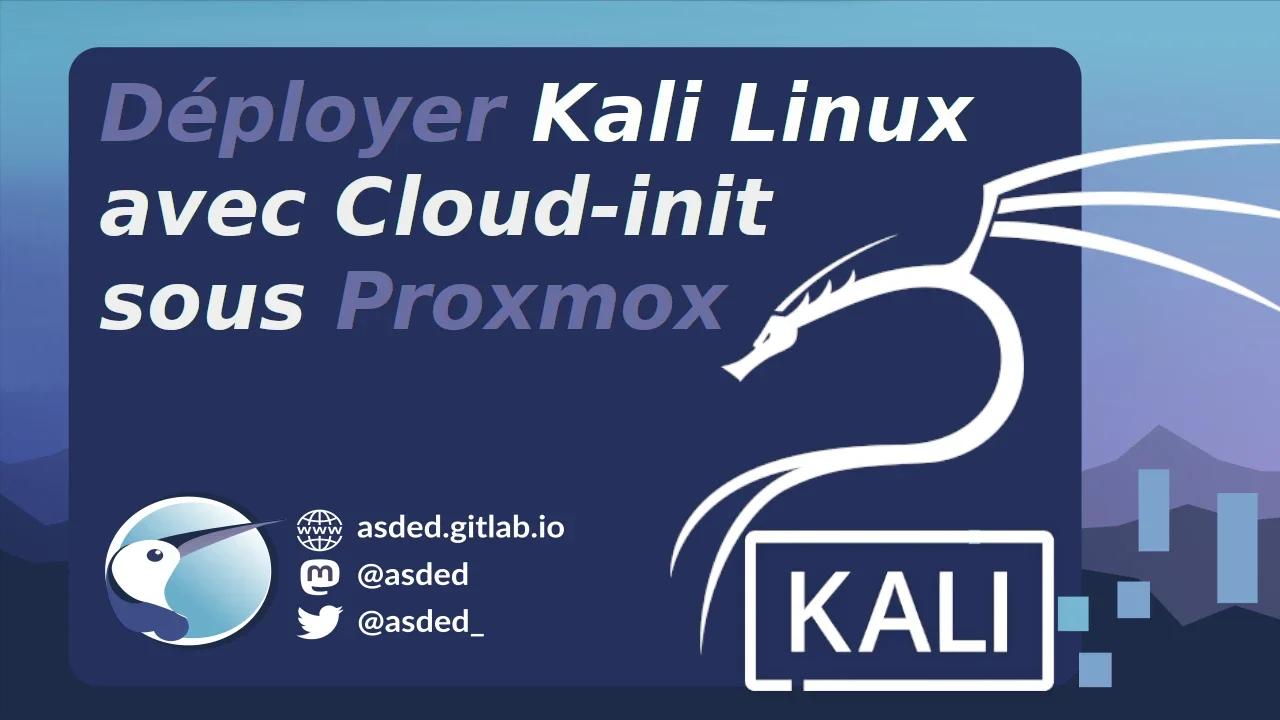 Déployer Kali Linux avec Cloud-init sous Proxmox