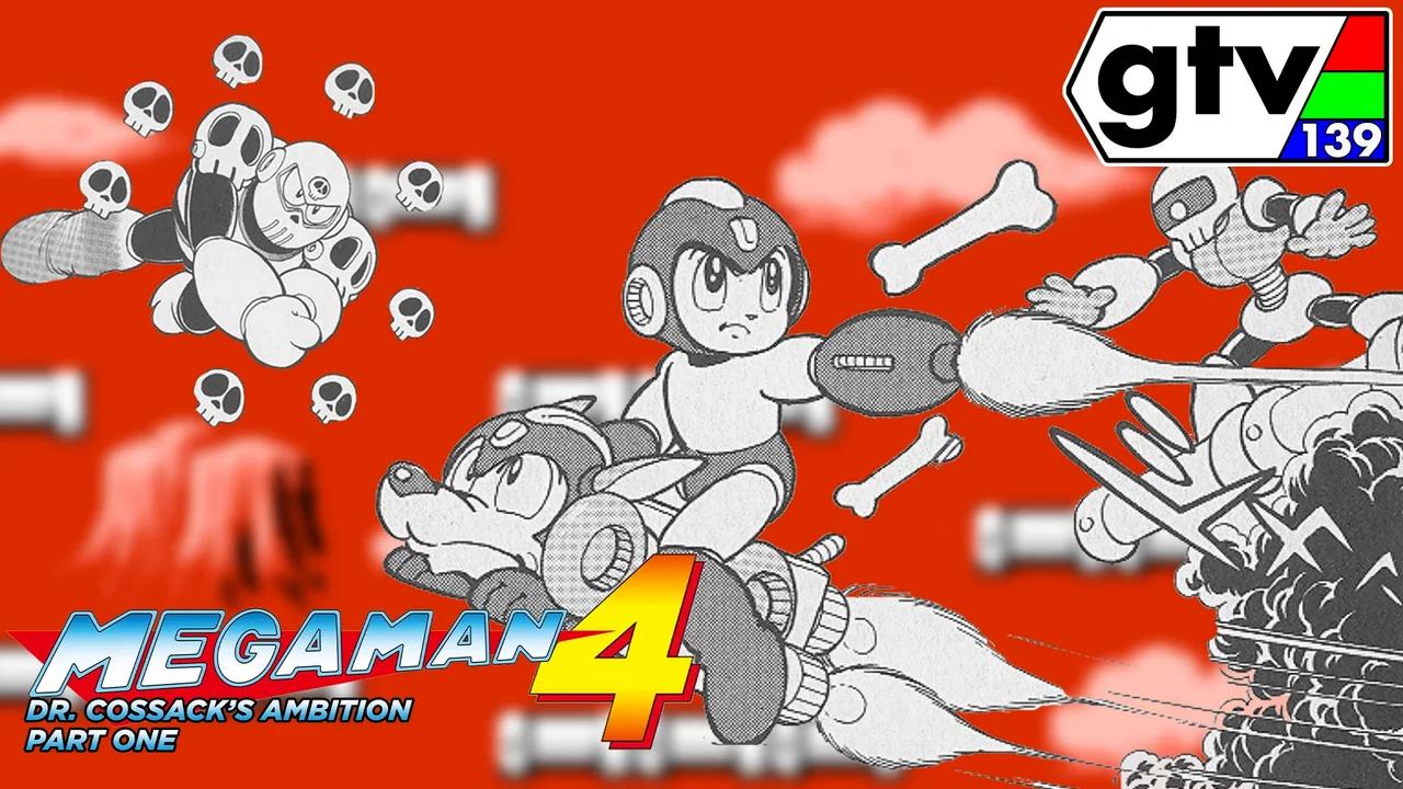 Mega Man 4: Dr. Cossack's Ambition! GTV 139 Season 7 Episode 17