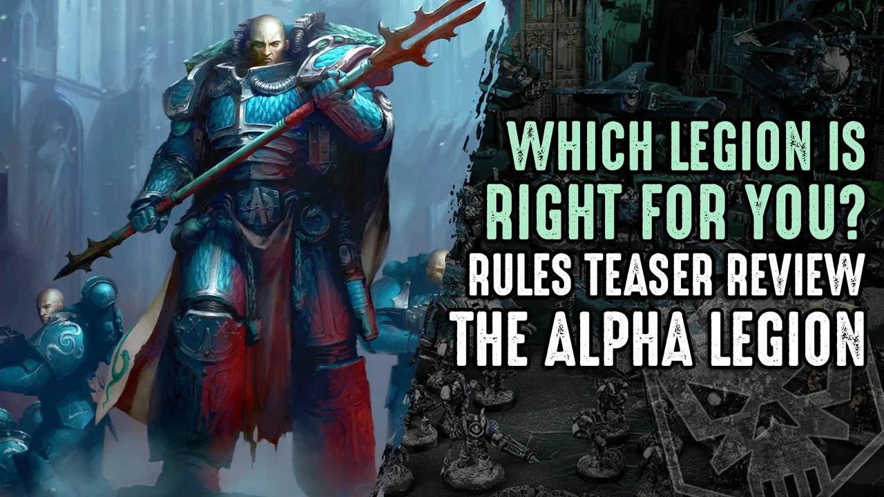 Warhammer: The Horus Heresy – Alpha Legion – Legion Rules Teaser Review