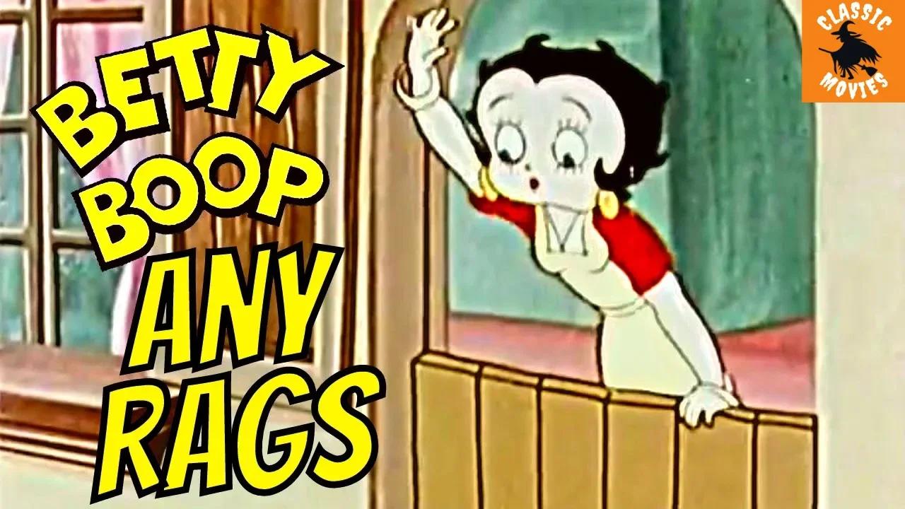 Classic Cartoon : Betty Boop "Any Rags" (1932) by Dave Fleischer ...