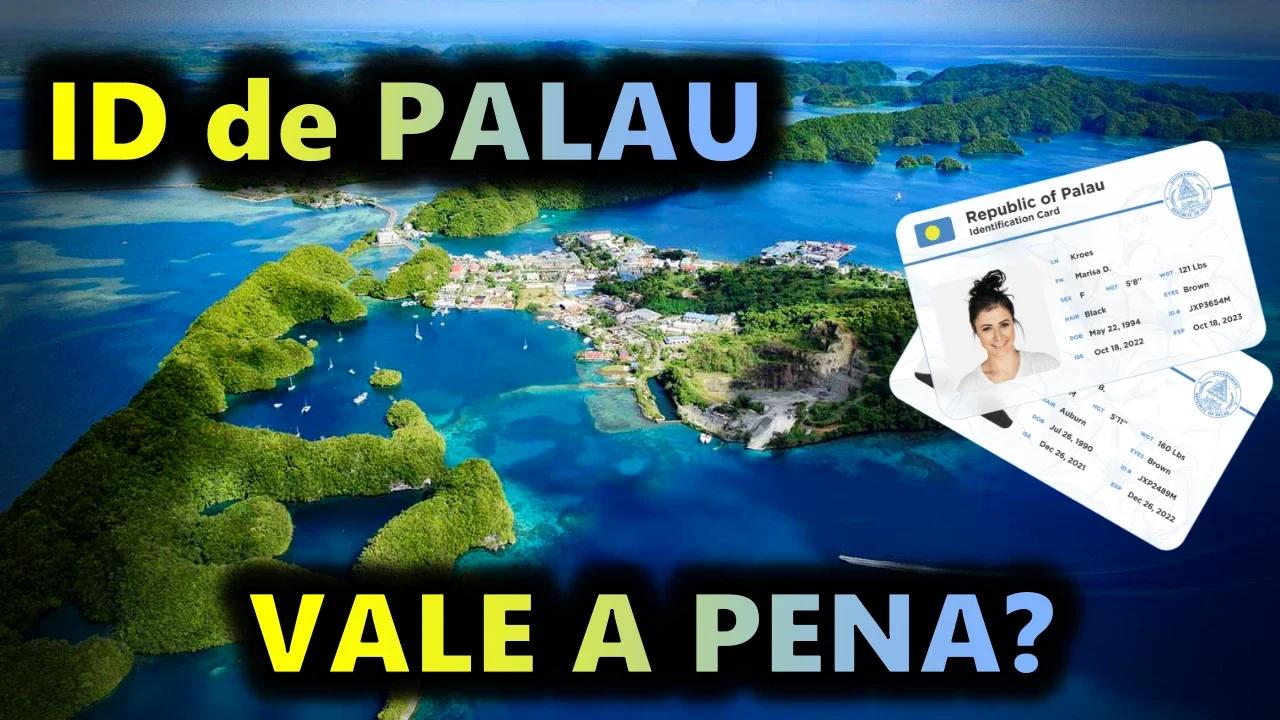 ID de Palau será que vale a pena?
