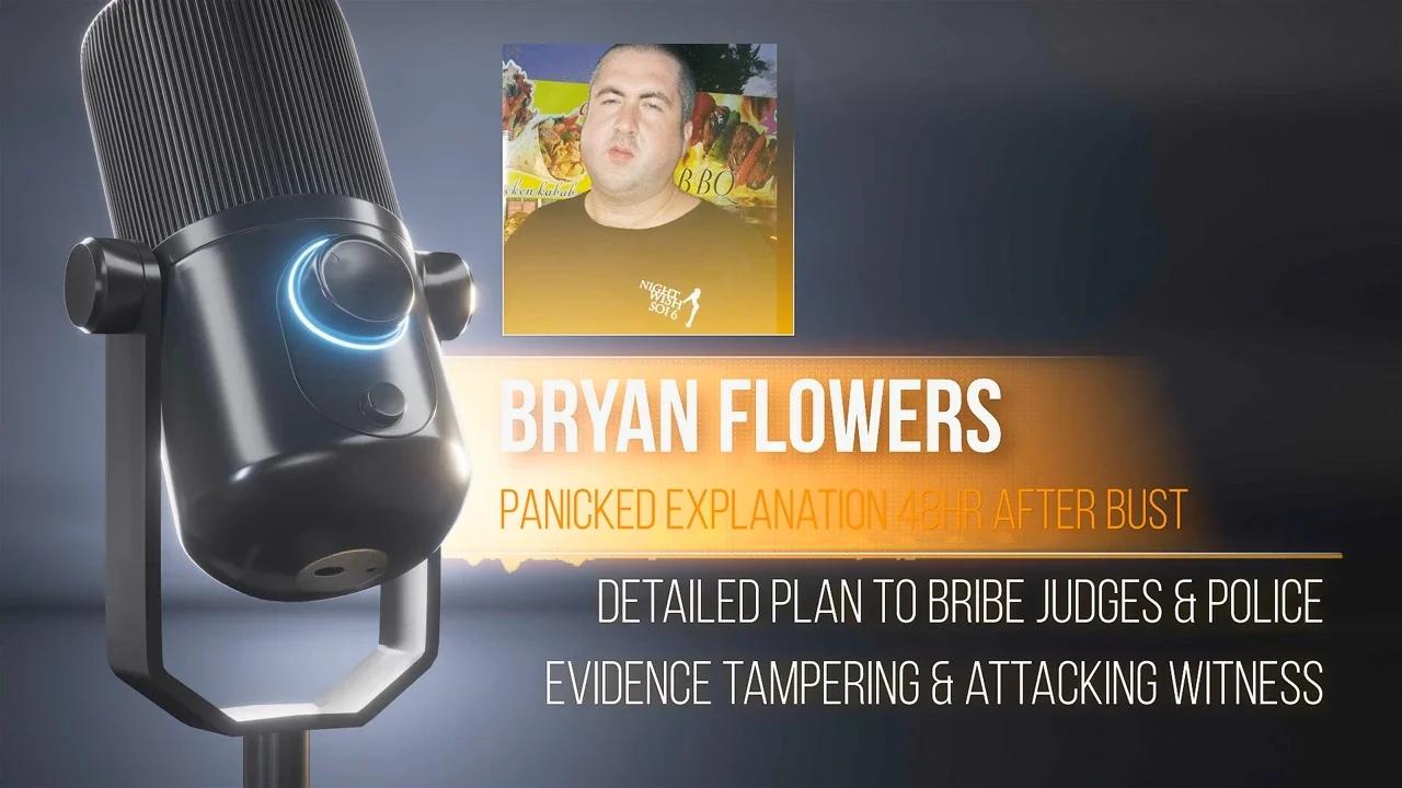 Bryan Flowers - Panicked Explanation 48HRS After Bust - April 7, 2023