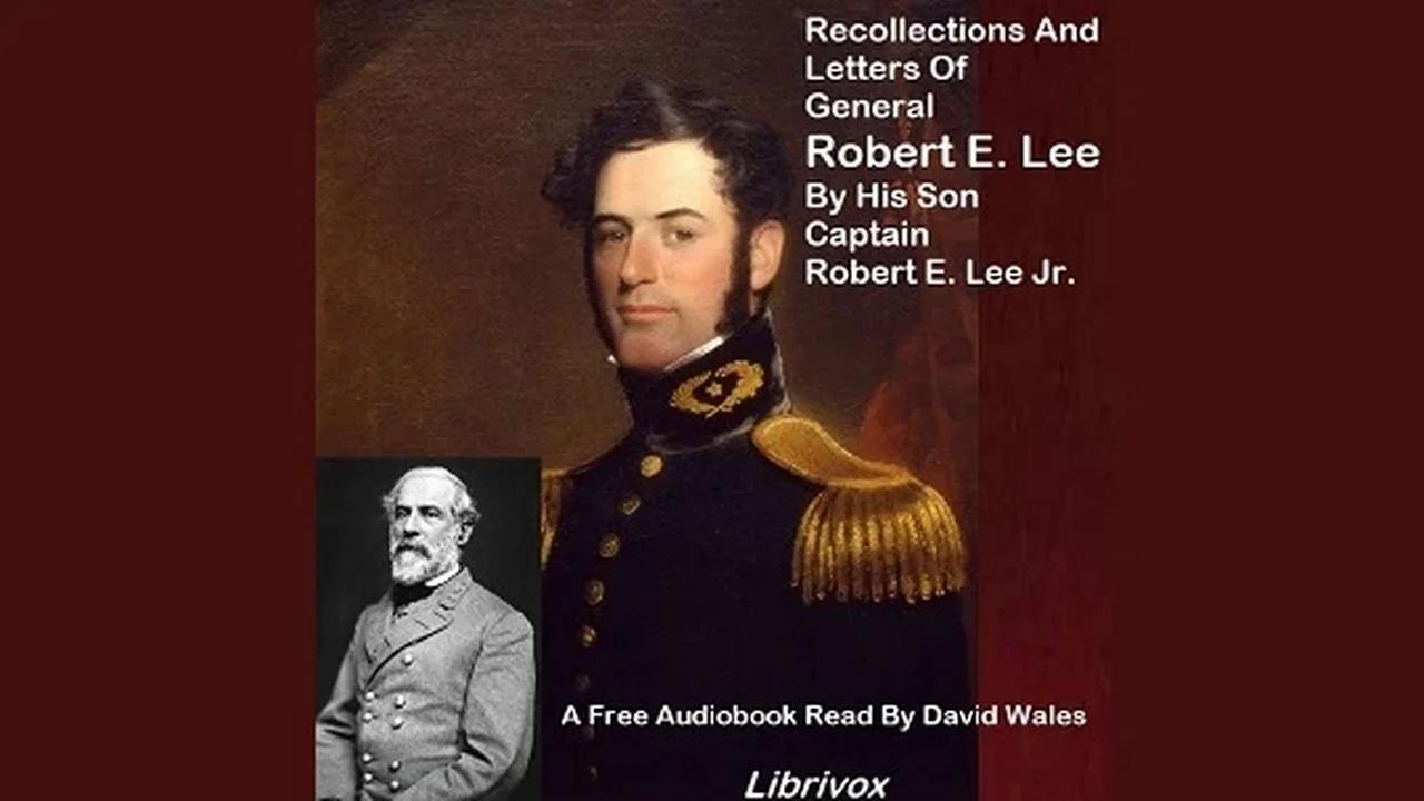 Recollections And Letters Of General Robert E. Lee By His Son Robert E. Lee, Jr. Part 4 of 4