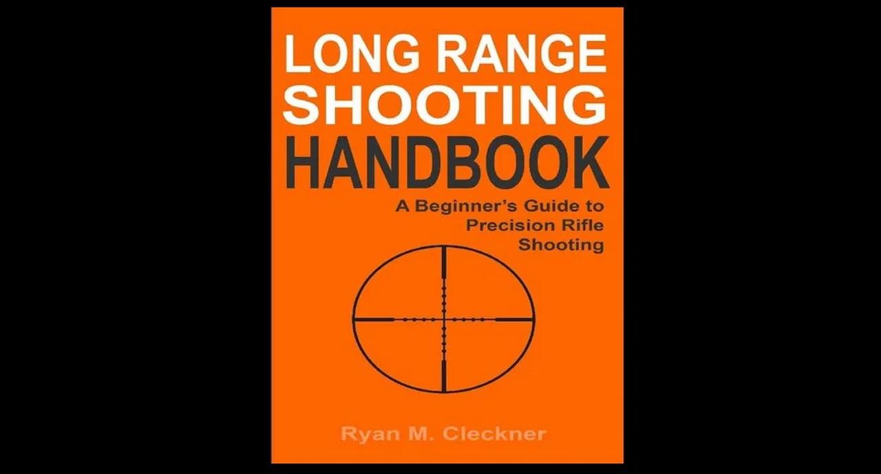 Long Range Shooting Handbook - Ryan Cleckner