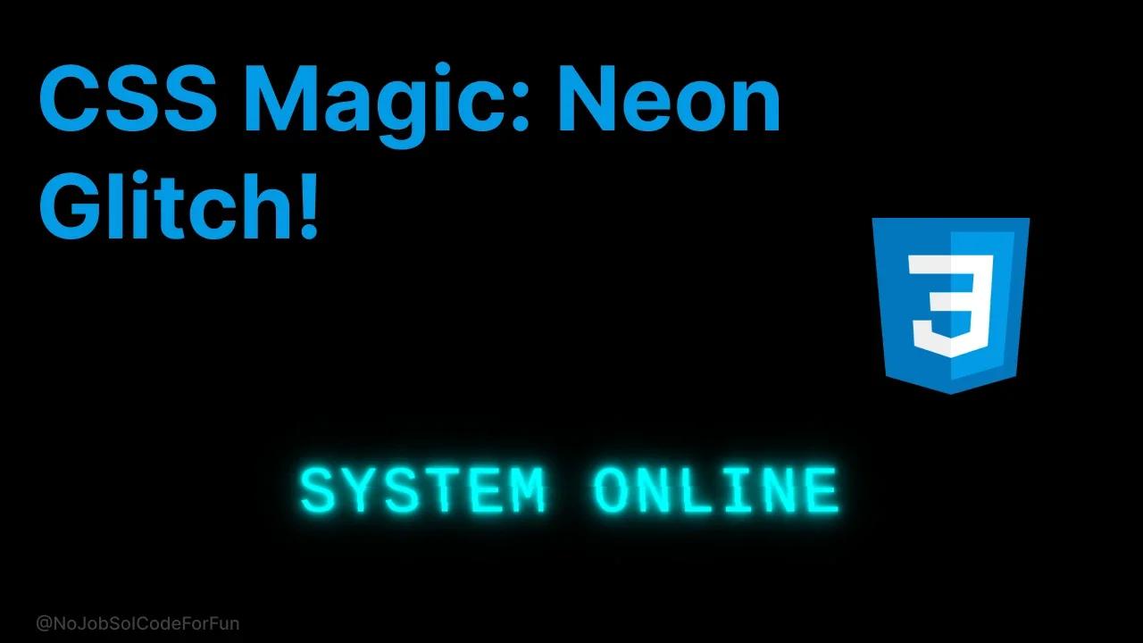 How-to-Create-a-Neon-Glitch-Text-Effect-with-HTML-&-CSS