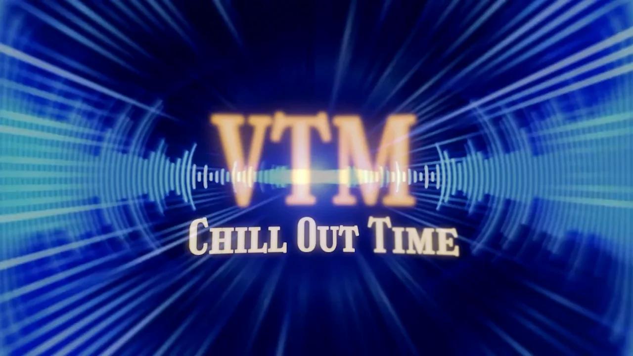 VTM Chill out Time 2026-01-10