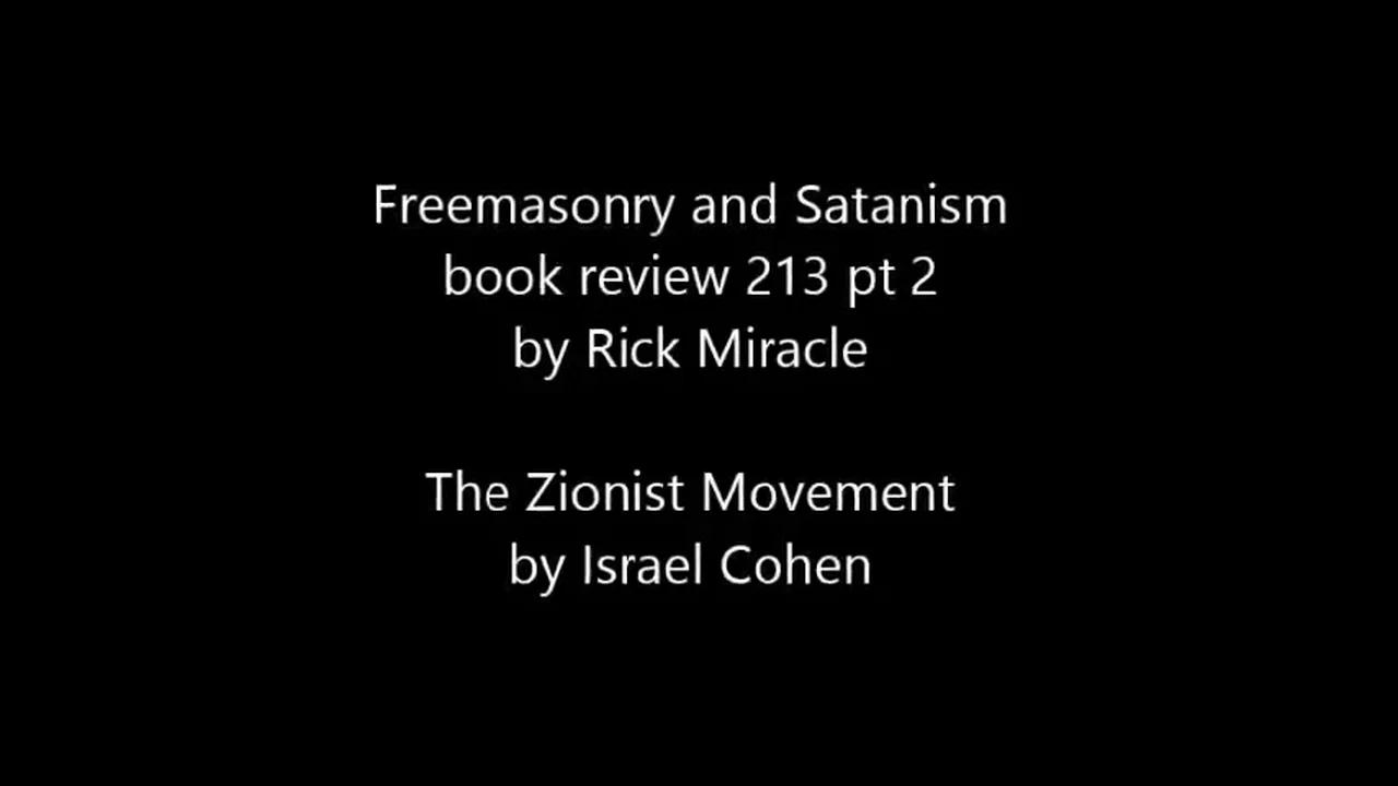 Freemasonry and Satanism, book review 213 pt 2, The Zionist Movement by ...
