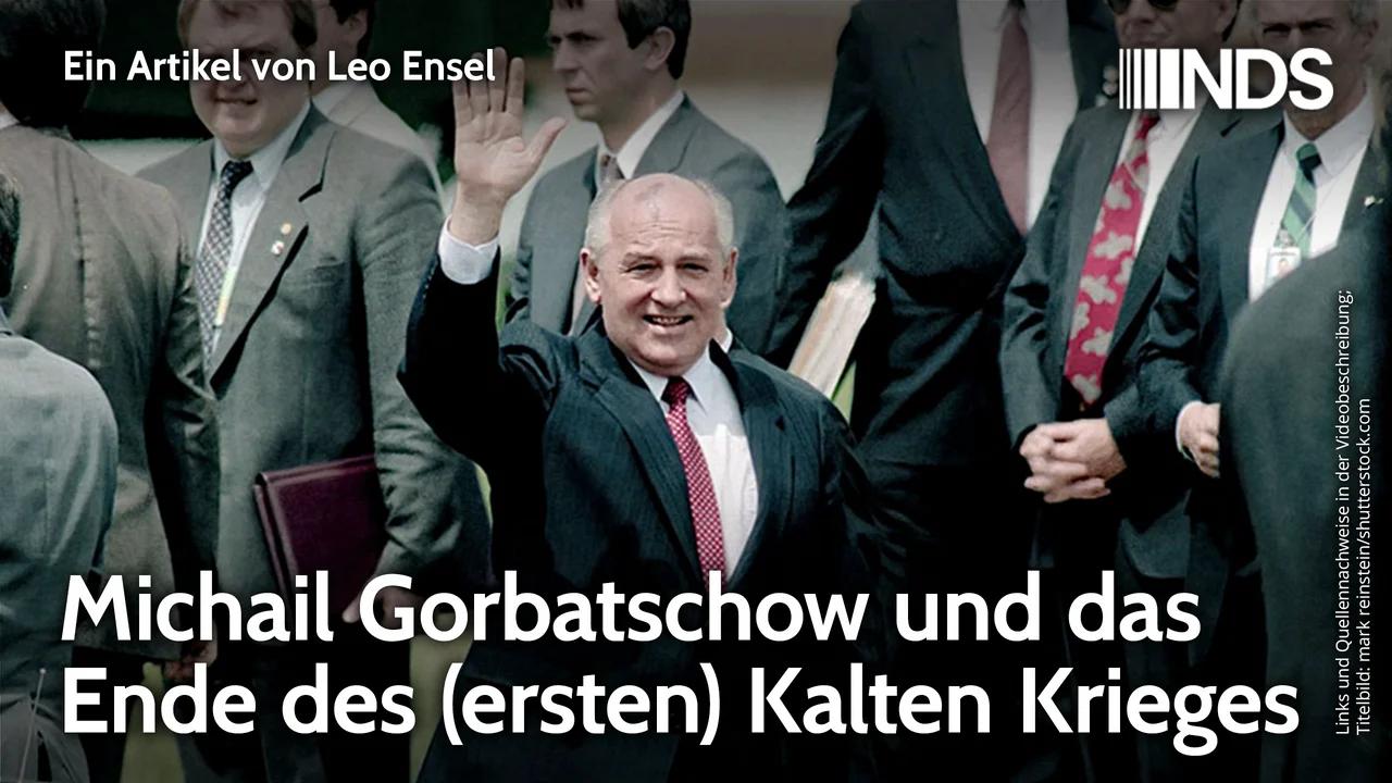 Michail Gorbatschow und das Ende des (ersten) Kalten Krieges | Leo ...