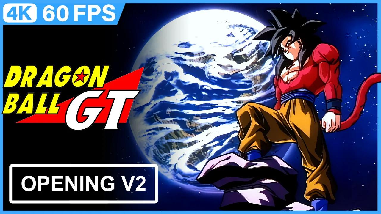 Dragon Ball GT Opening V2 |Creditless| [4K 60FPS AI Remastered]