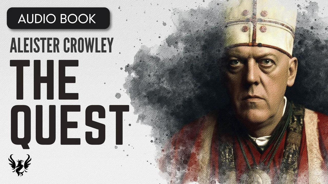 💥 ALEISTER CROWLEY The Quest (Short Poem) AUDIOBOOK 📚