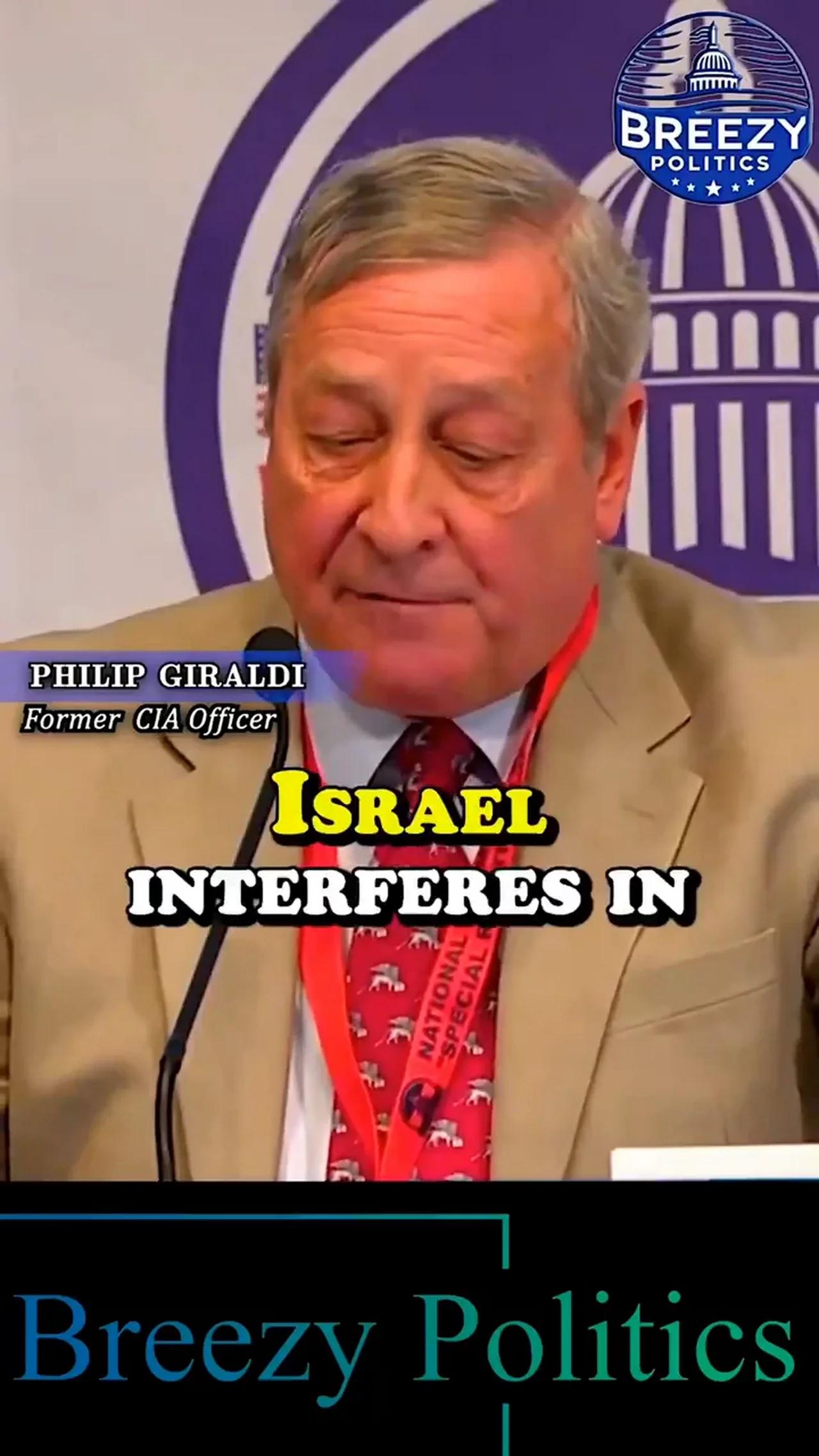 Former CIA agent Philip Giraldi: "A foreign country (Israel) has taken ...