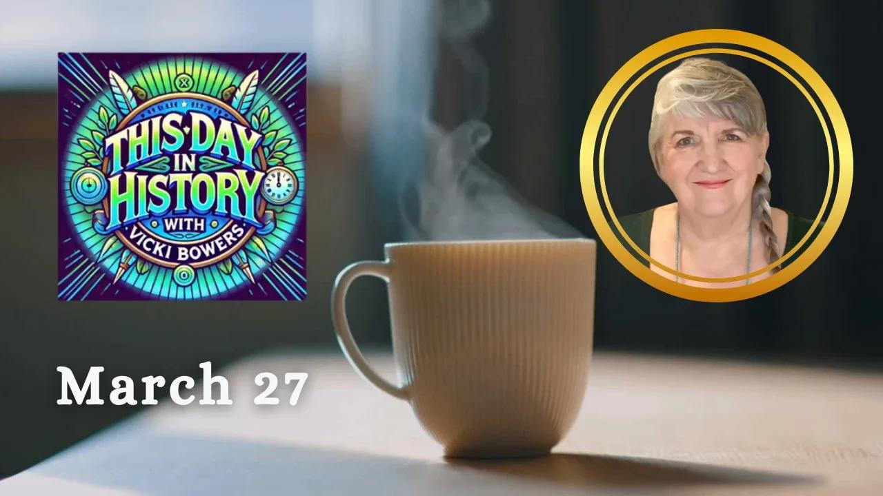 March 27 This Day in History