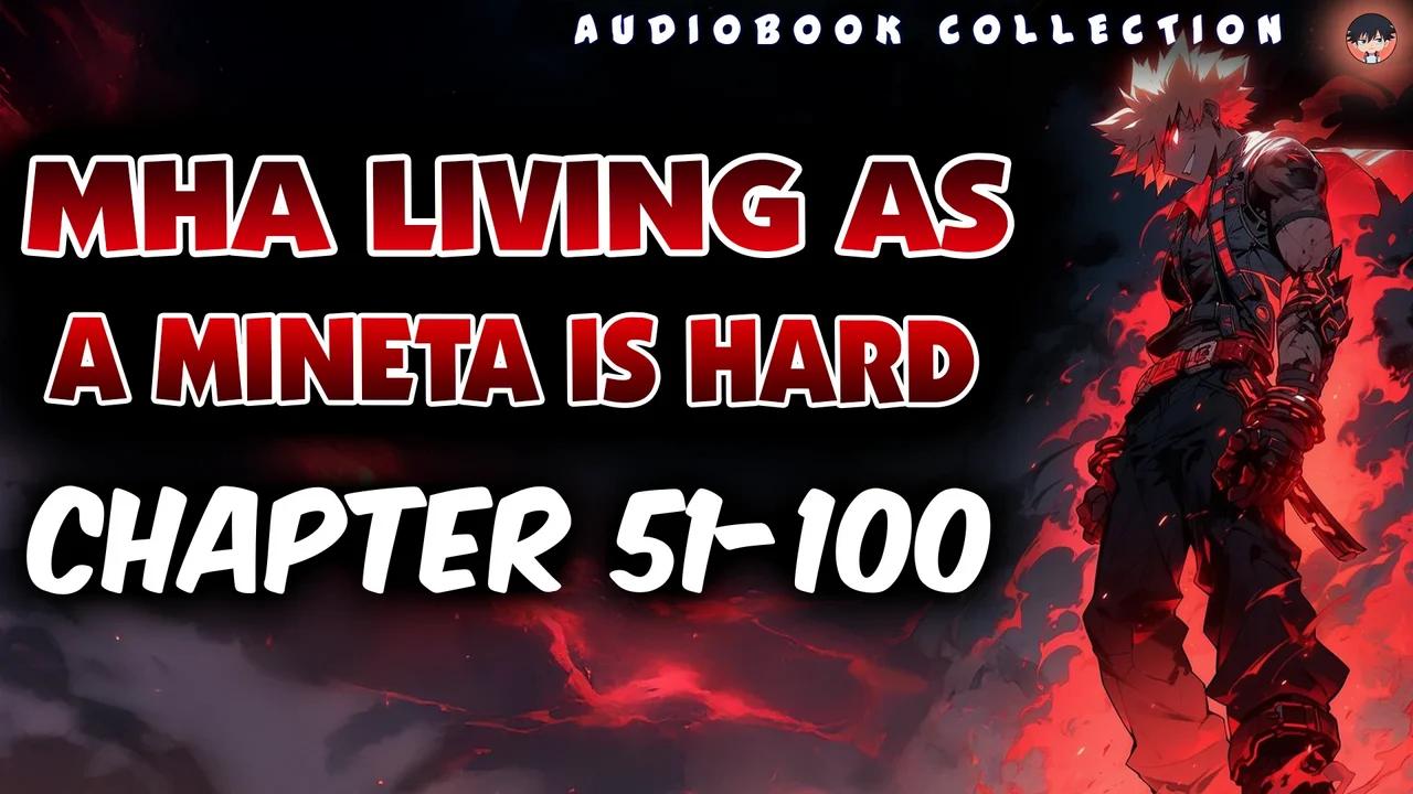 MHA Living as a Mineta is hard Chapter 51-100