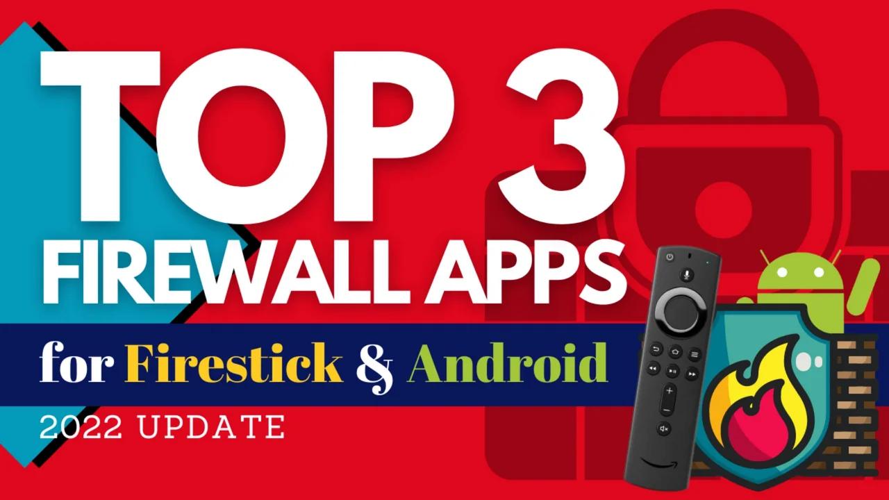 Top 3 Best Free Firewall Apps for Firestick and Android! (Install on ...