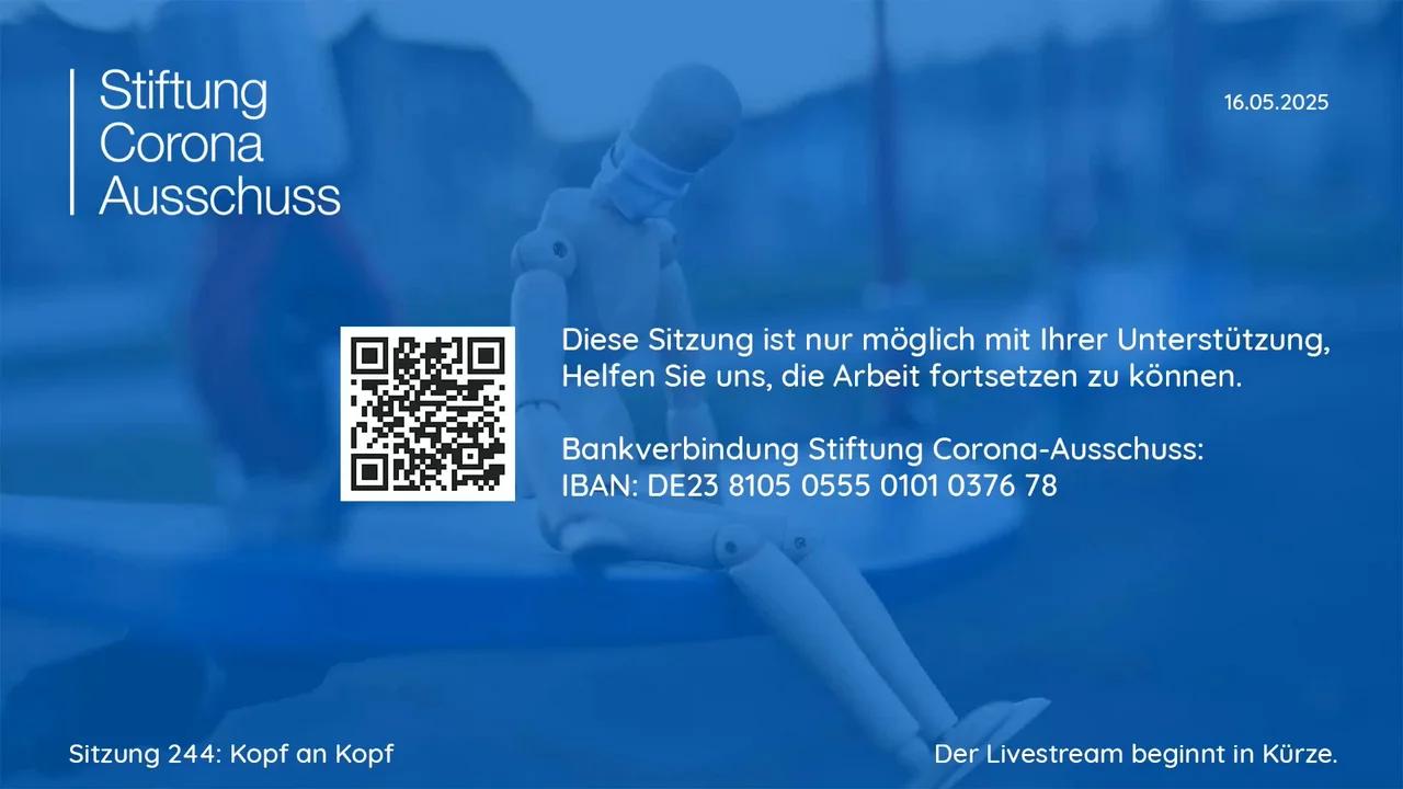 Stiftung Corona Ausschuss - 244. Sitzung - Kopf an Kopf