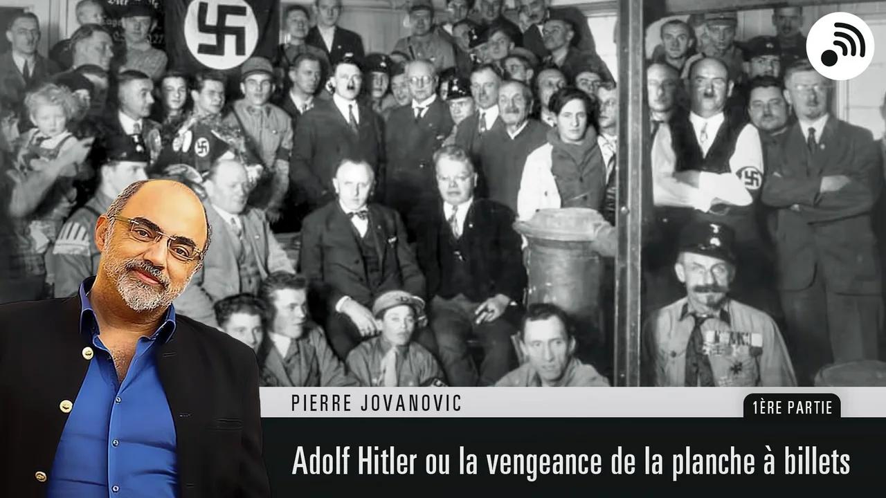 Pierre Jovanovic - Adolf Hitler ou la revanche de la planche à billets ... Pierre Jovanovic - Adolf Hitler ou la revanche de la planche à billets ...