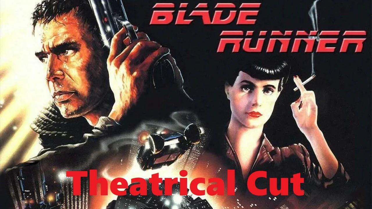 Blade Runner Theatrical Cut (1982) dir. Ridley Scott