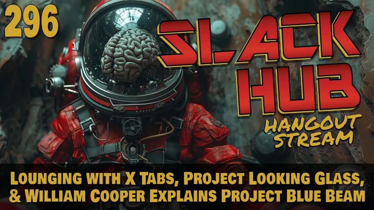 Slack Hub 296: Lounging with X Tabs, Project Looking Glass, & William ...