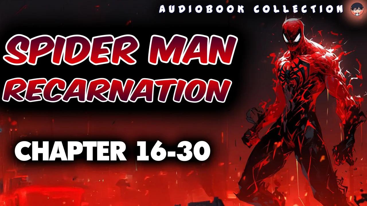 Recarnation of Ultimate Spider-Man Chapter 16-30