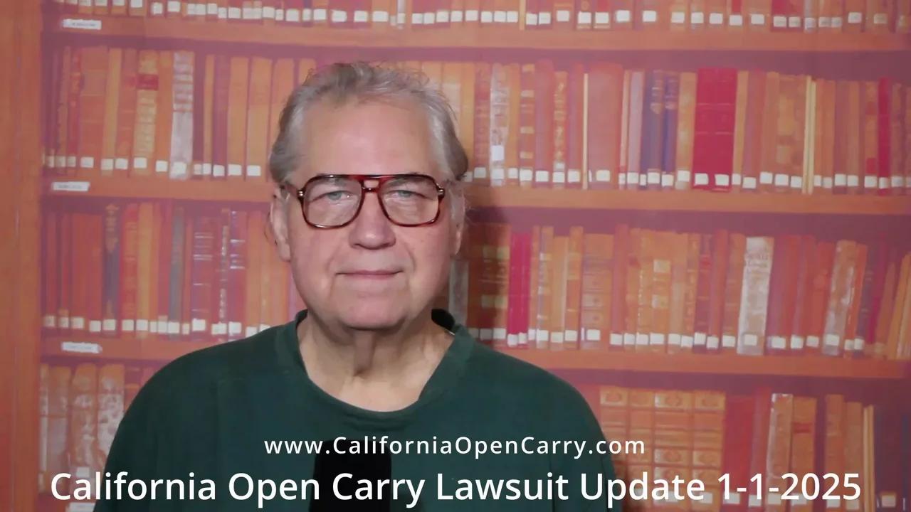 California Open Carry Lawsuit Update 1-1-2025