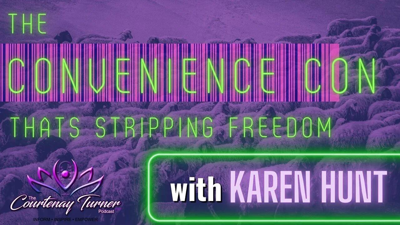 Ep. 242: The Convenience Con That’s Stripping Freedom w/ Karen Hunt ...