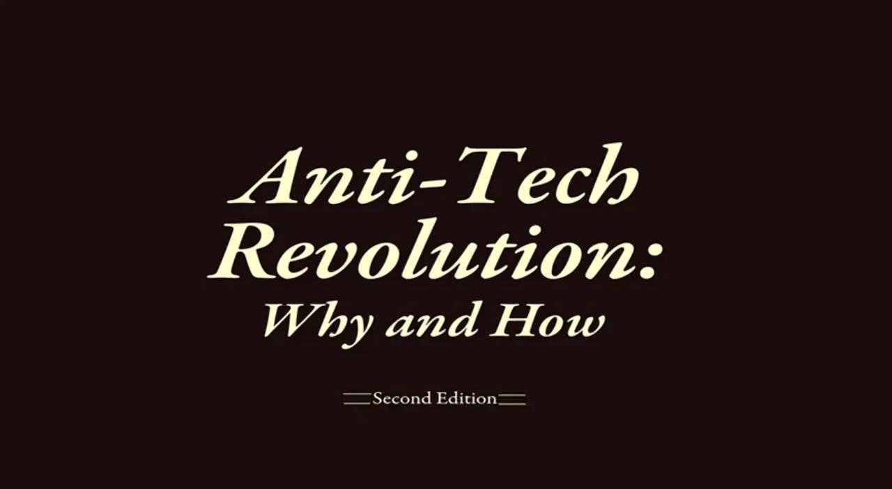 Anti-Tech Revolution: Why and How