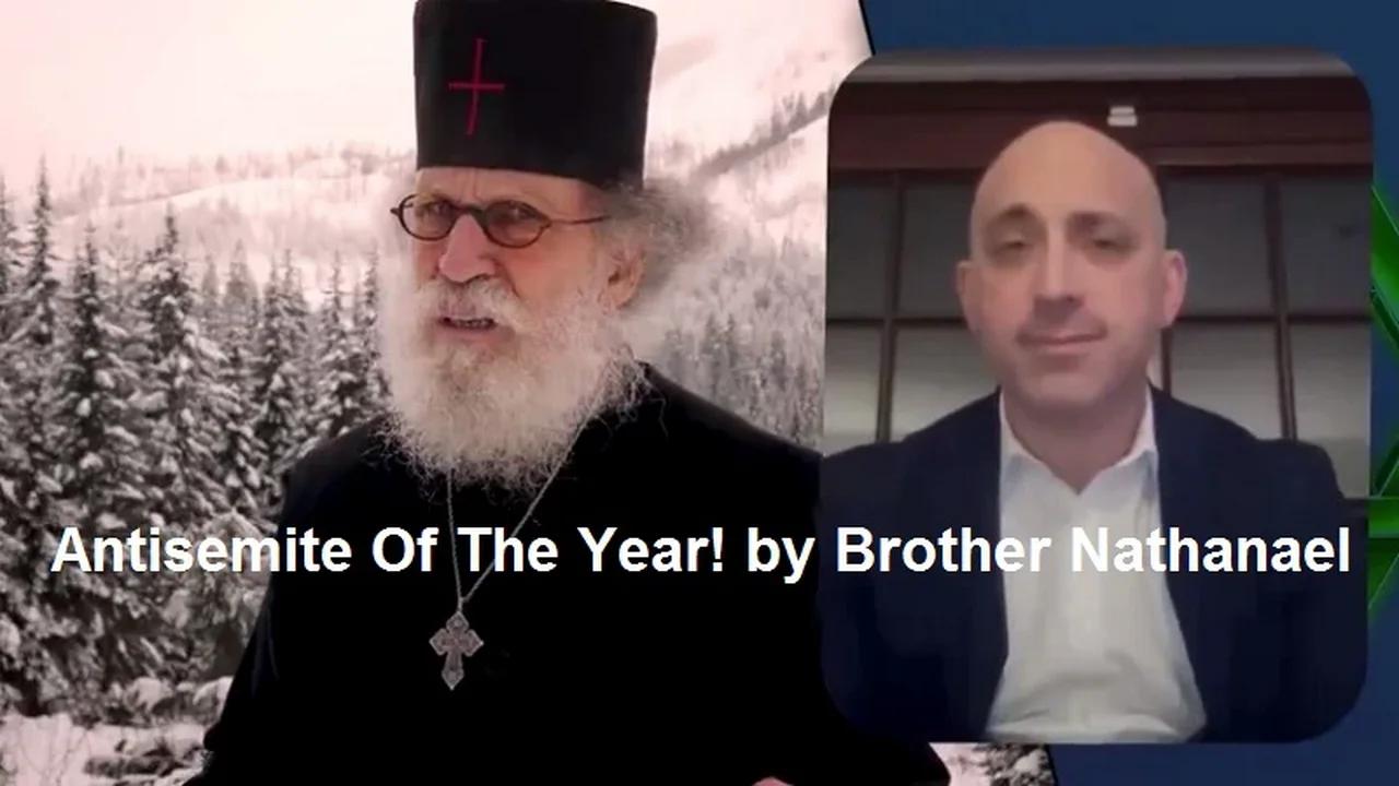 Antisemite Of The Year! by Brother Nathanael