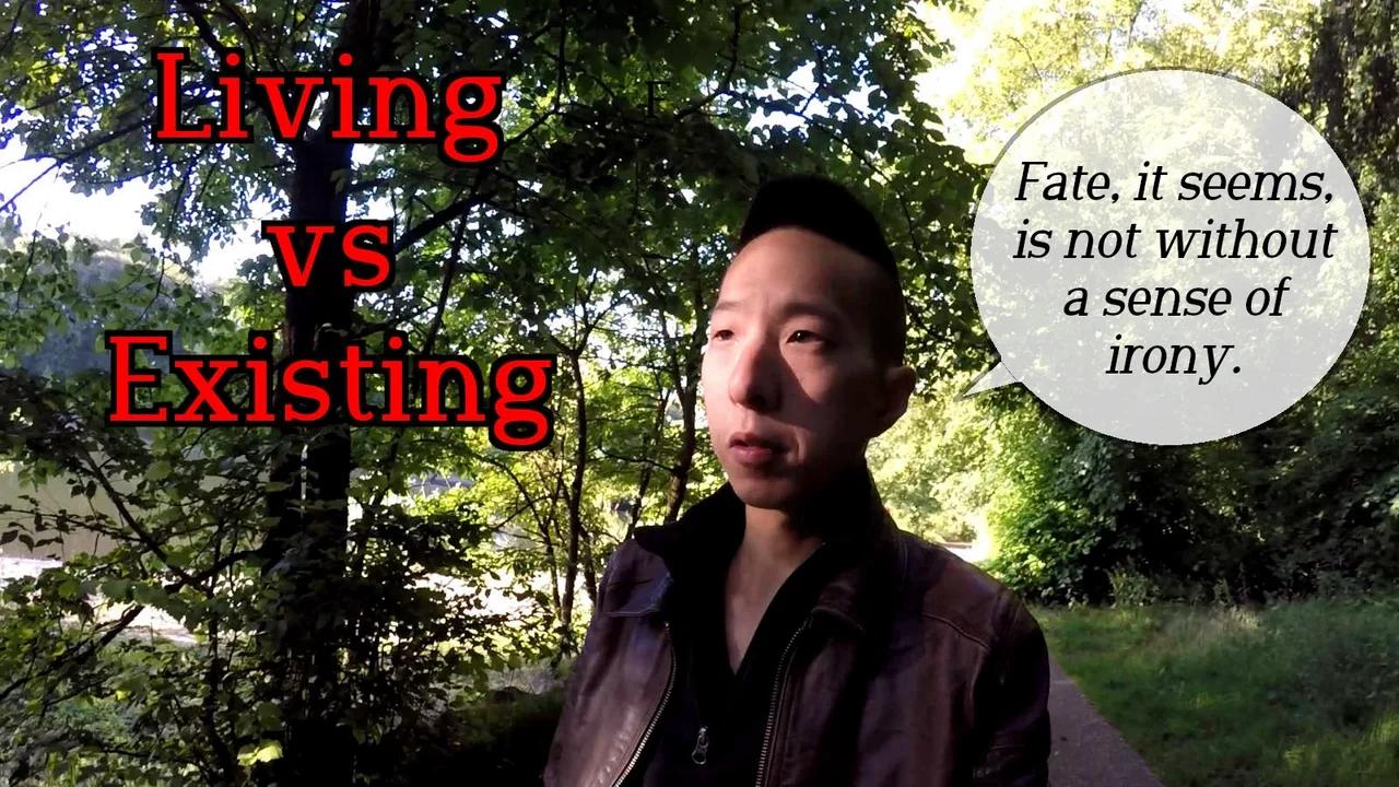 Living vs Existing