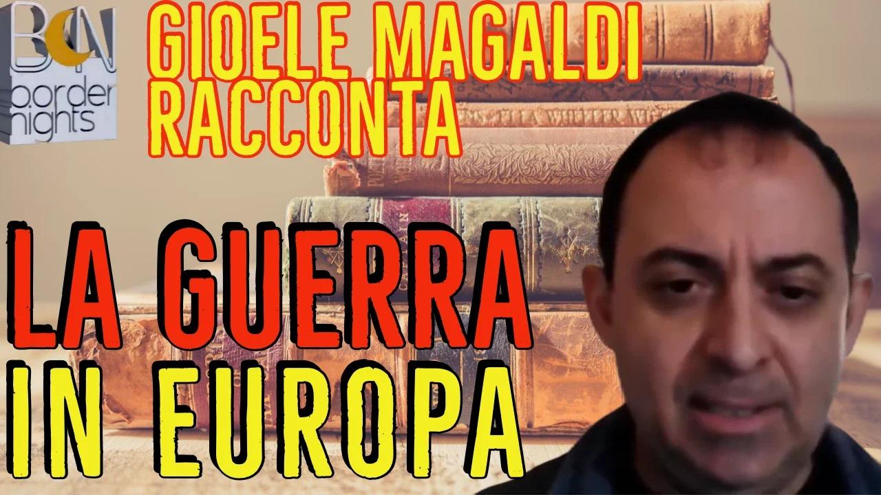 La GUERRA in EUROPA - Gioele Magaldi Racconta - Puntata 142 (21-02-2022)