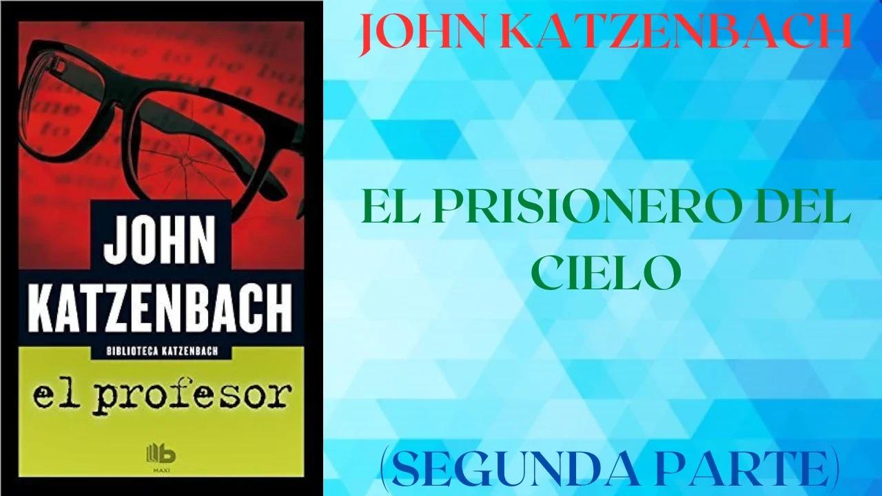 EL PROFESOR (SEGUNDA PARTE) - JOHN KATZENBACH - AUDIOLIBRO COMPLETO