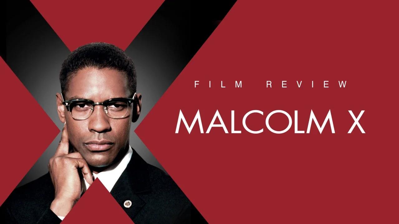 FILM REVIEW - Malcolm X