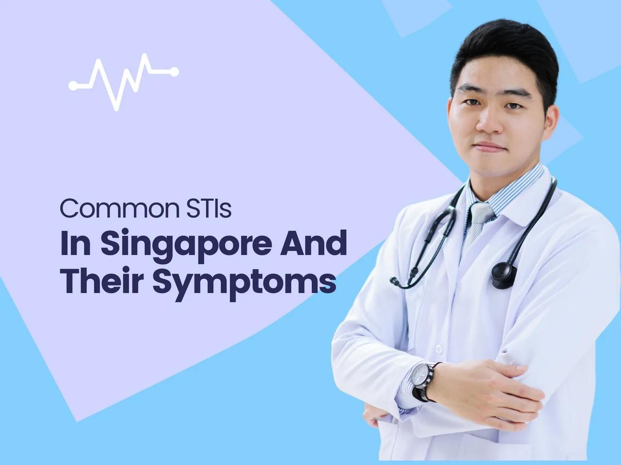 Common Stis In Singapore And Their Symptoms