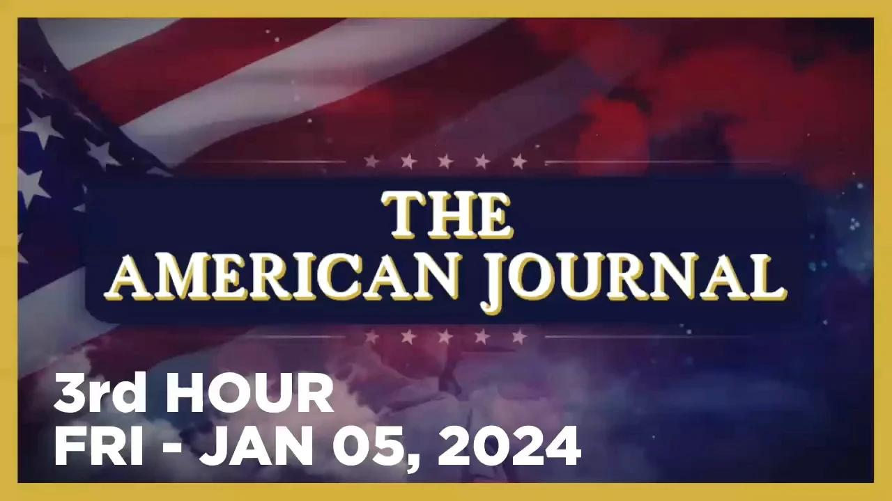 THE AMERICAN JOURNAL [3 of 3] Friday 1/5/24 • J6: A TRUE TIMELINE ...