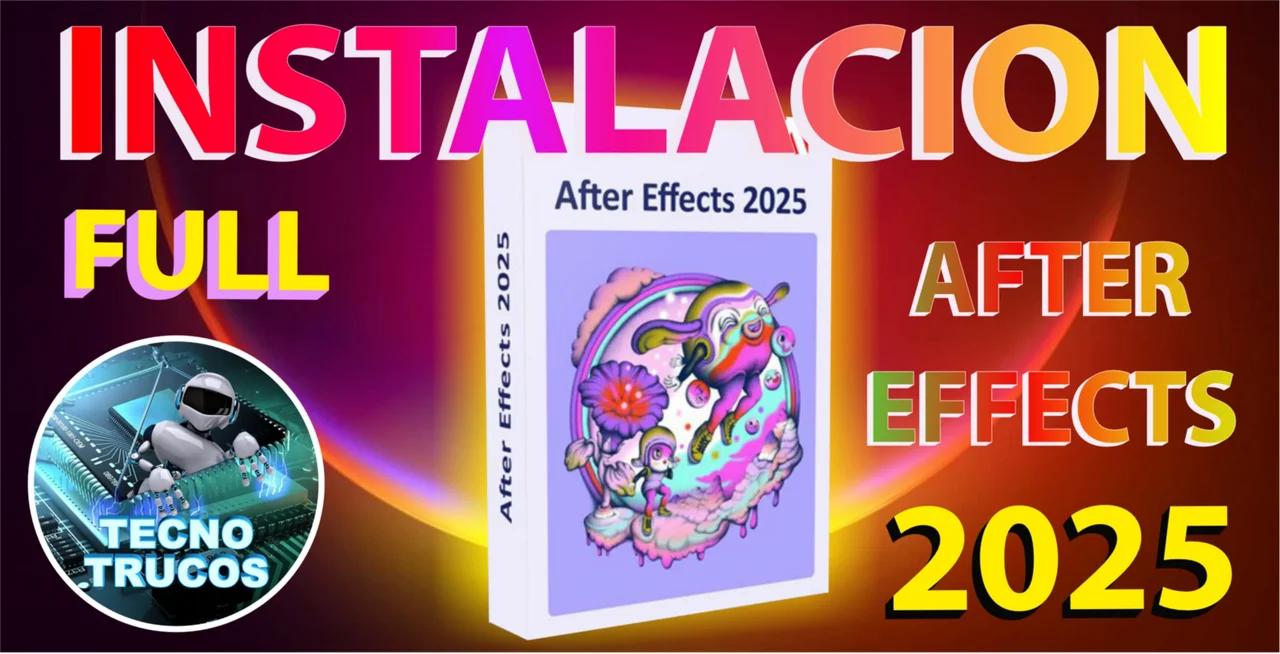 INSTALACIÓN ADOBE AFTER EFFECTS 2025
