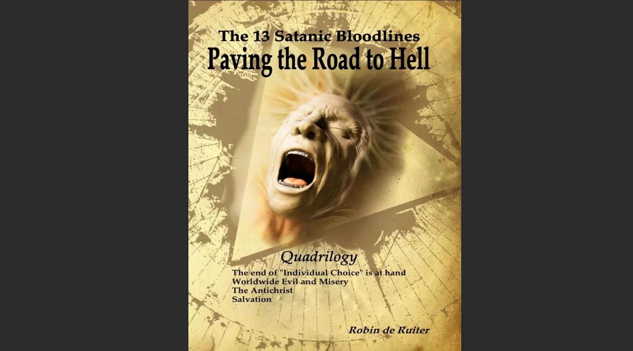 The 13 Satanic Bloodlines - Paving the Road to Hell - Robin de Ruiter